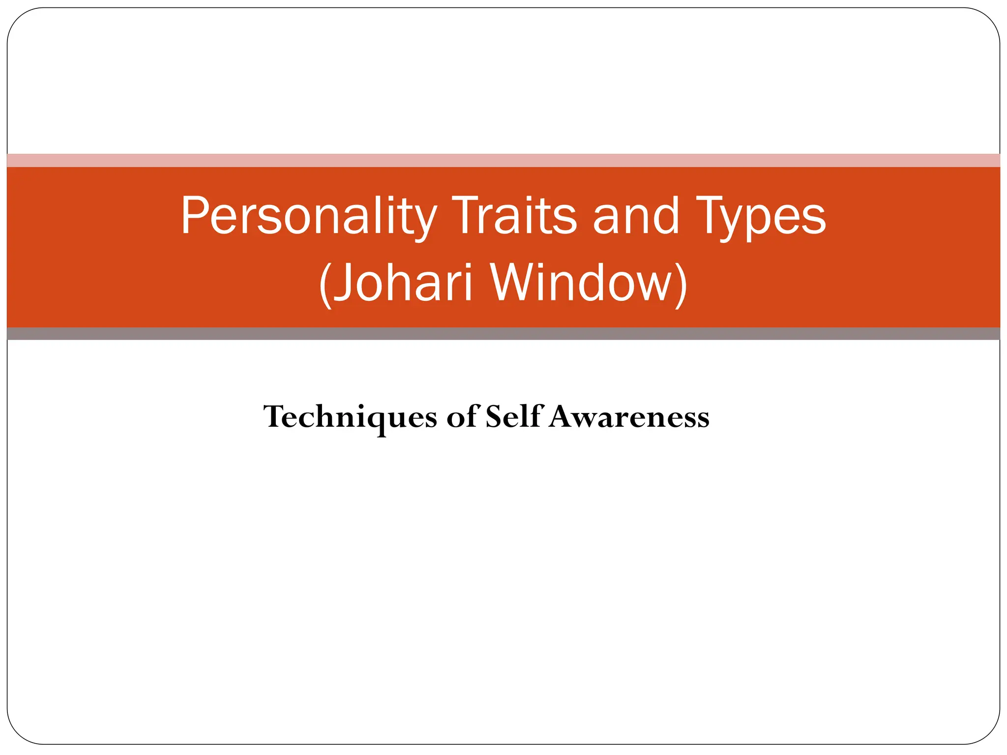 Personality Traits and Types Johari window.ppt