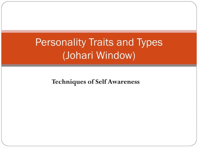 Personality Traits and Types Johari window.ppt