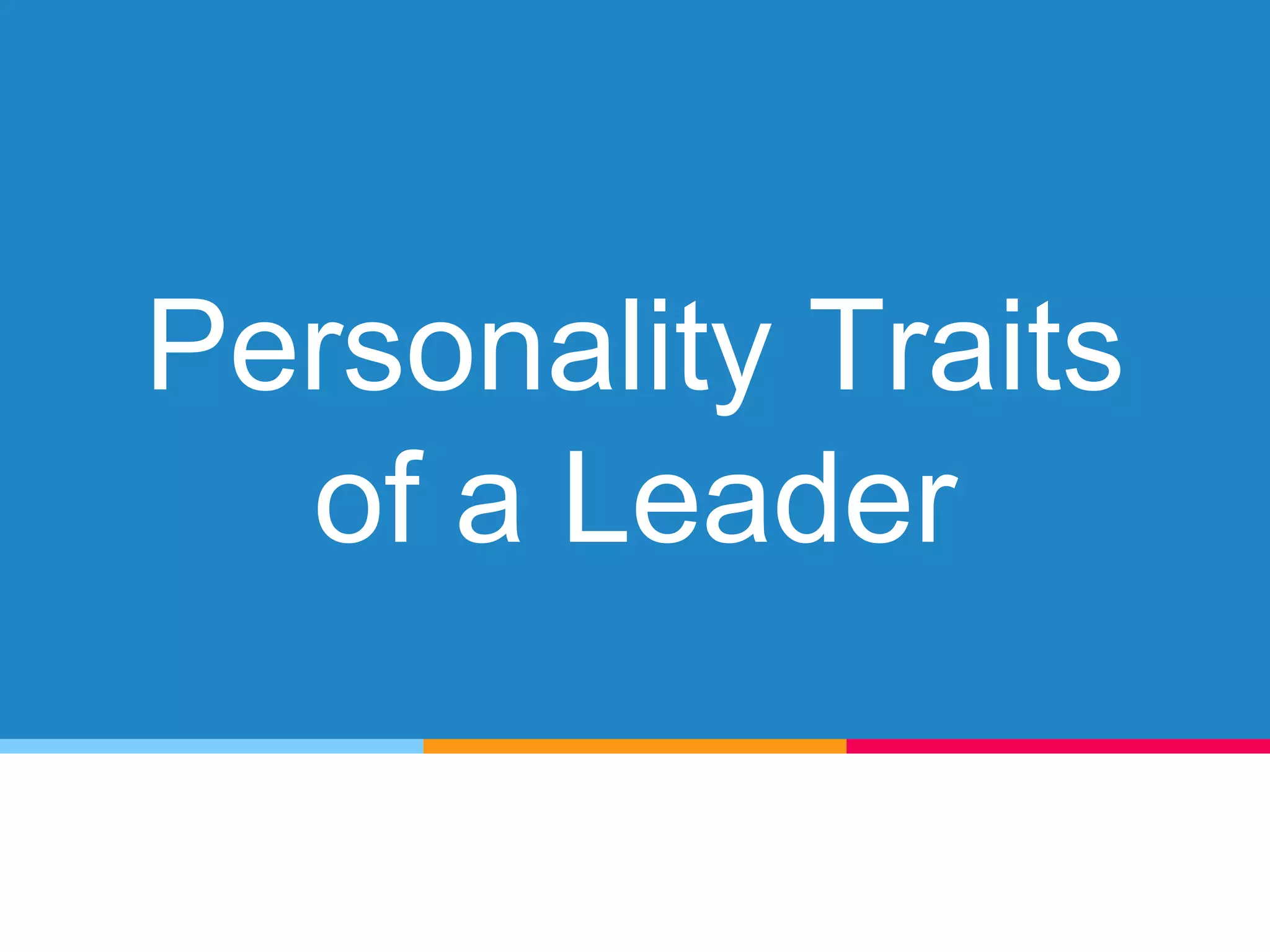 Personality Traits of a Successful Leader | PPT