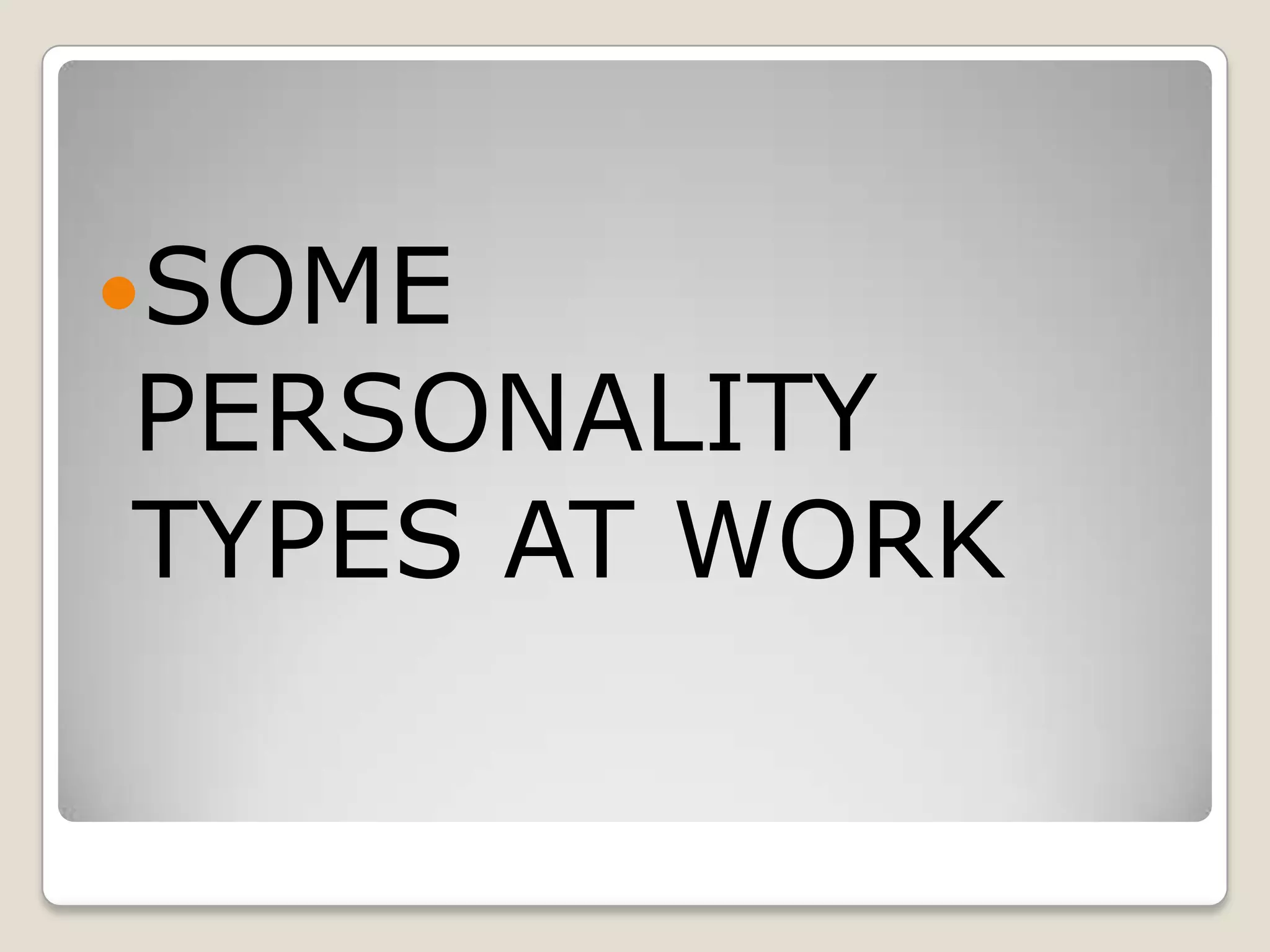 Personality types at work | PPT