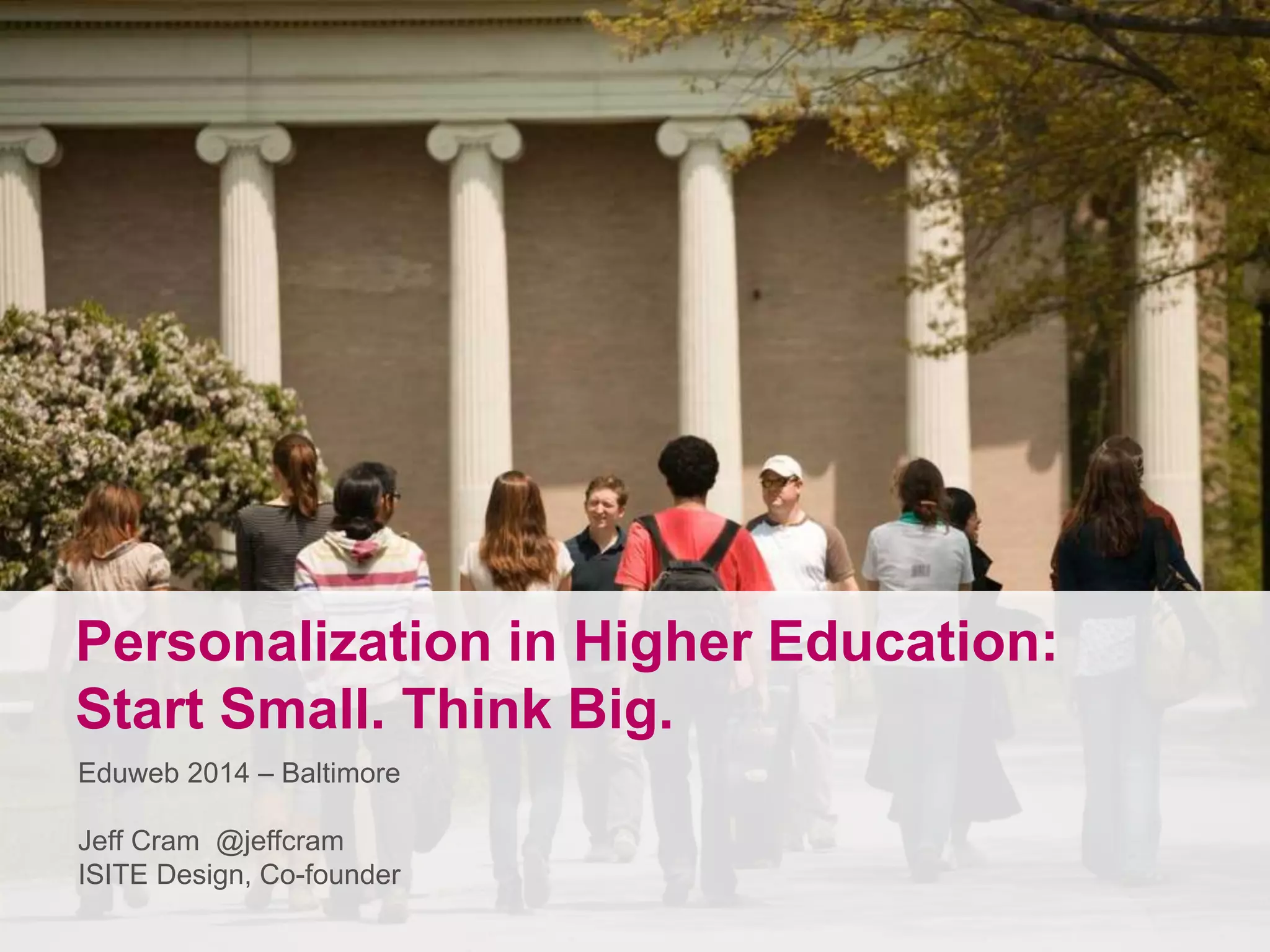 Personalization in Higher Education: Start Small and Think Big | PPT