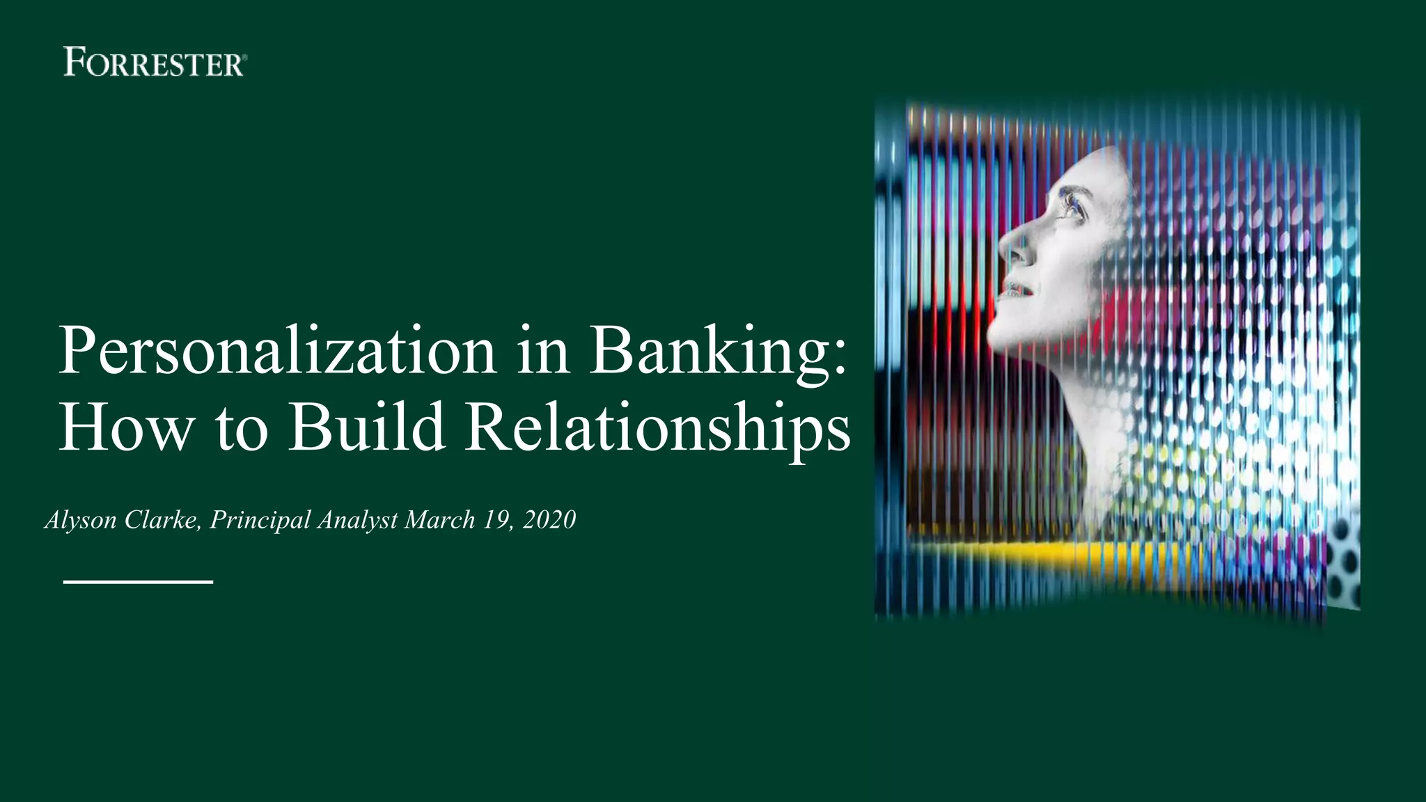 Personalization in banking- How to build relationships with Alyson Clarke of Forrester Research ...