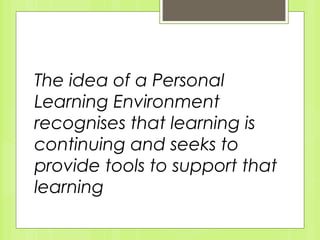 Personal learning environment | PPT