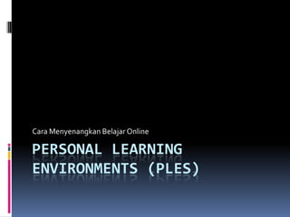 Personal Learning Environments (Pl Es) | PPTX