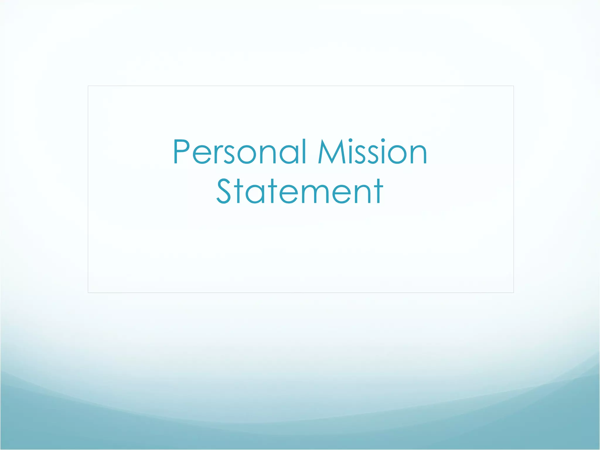 Personal mission statement_1_-1-2 | PPT