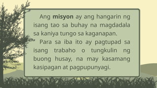 PERSONAL NA PAHAYAG NG MISYON SA BUHAY PPT - Carreon Mariell.pptx