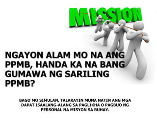 PERSONAL NA PAHAYAG NG MISYON SA BUHAY REAL.pptx