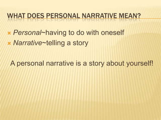 Personal narrative powerpoint | PPTX