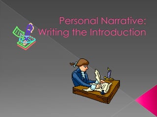 Personal narrative writing the introduction | PPT