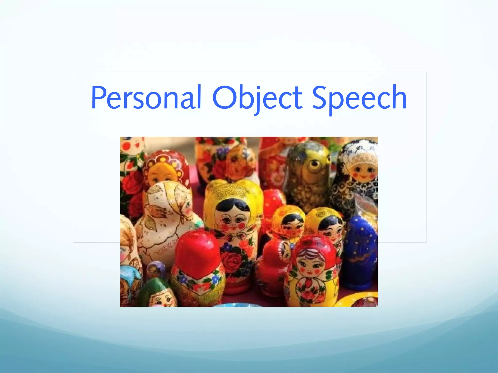 Personalobjectspeechthornock2017 | PPT