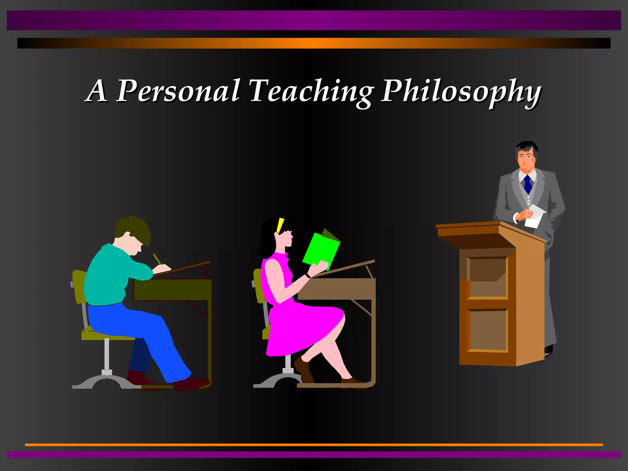 Personal philosophy of teaching | PPT