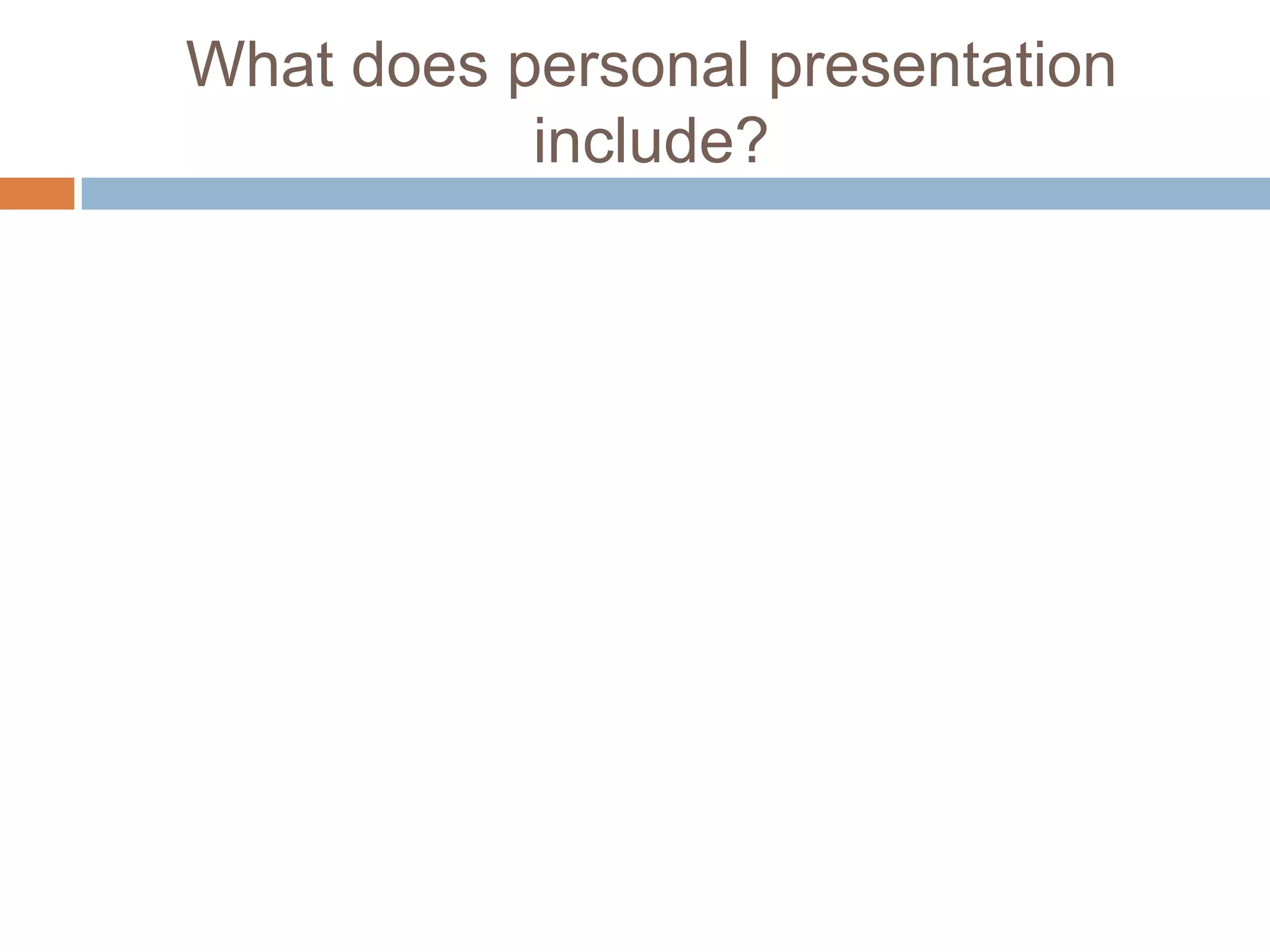 Personal presentation in the workplace kk | PPTX