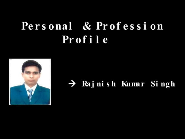 Personal & Profession Profile | PPT