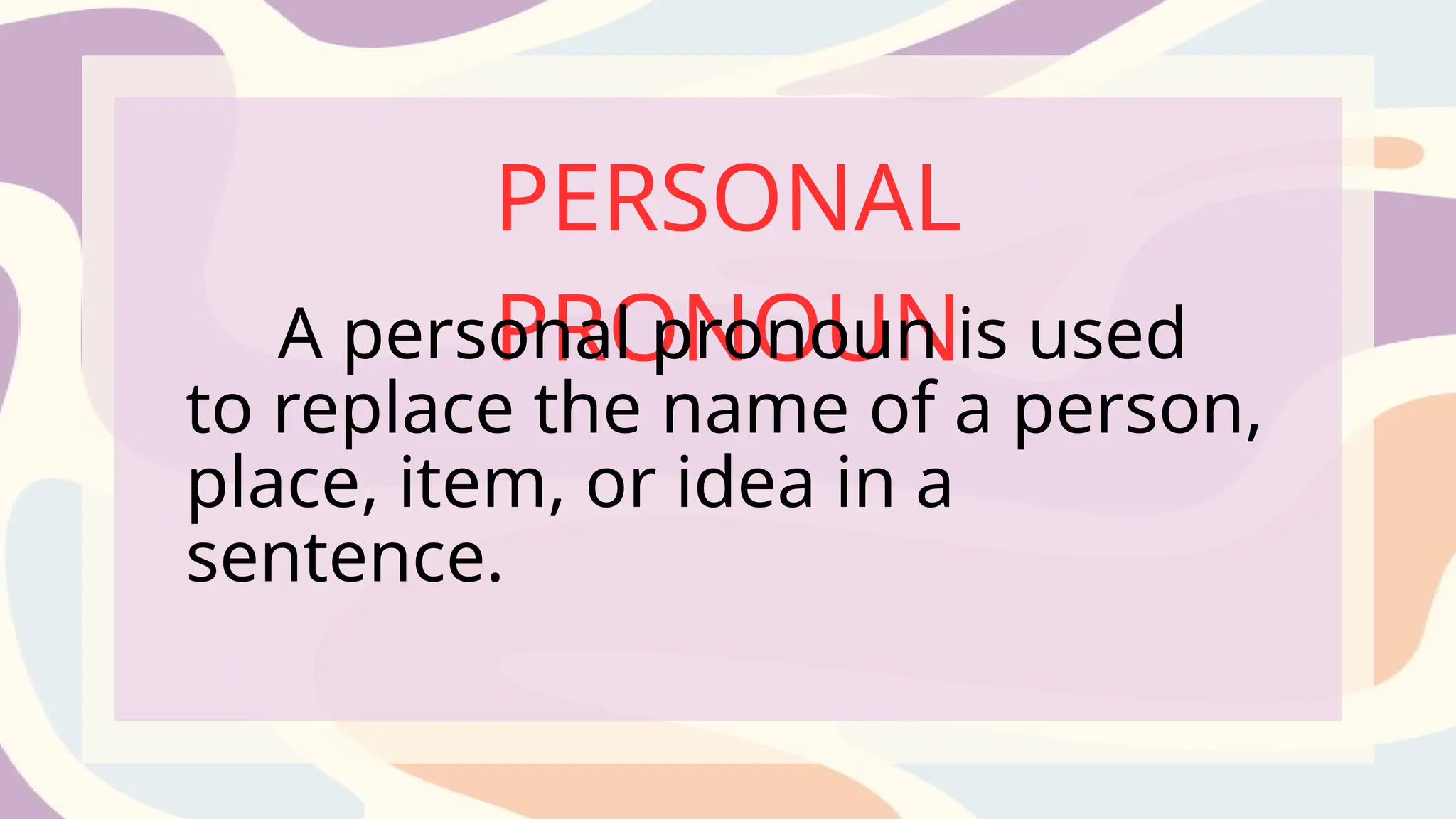 PERSONAL PRONOUNS.pptxPERSONAL PRONOUNS.pptx