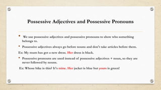 Personal Pronouns - Possessive adjectives and Pronouns.pptx
