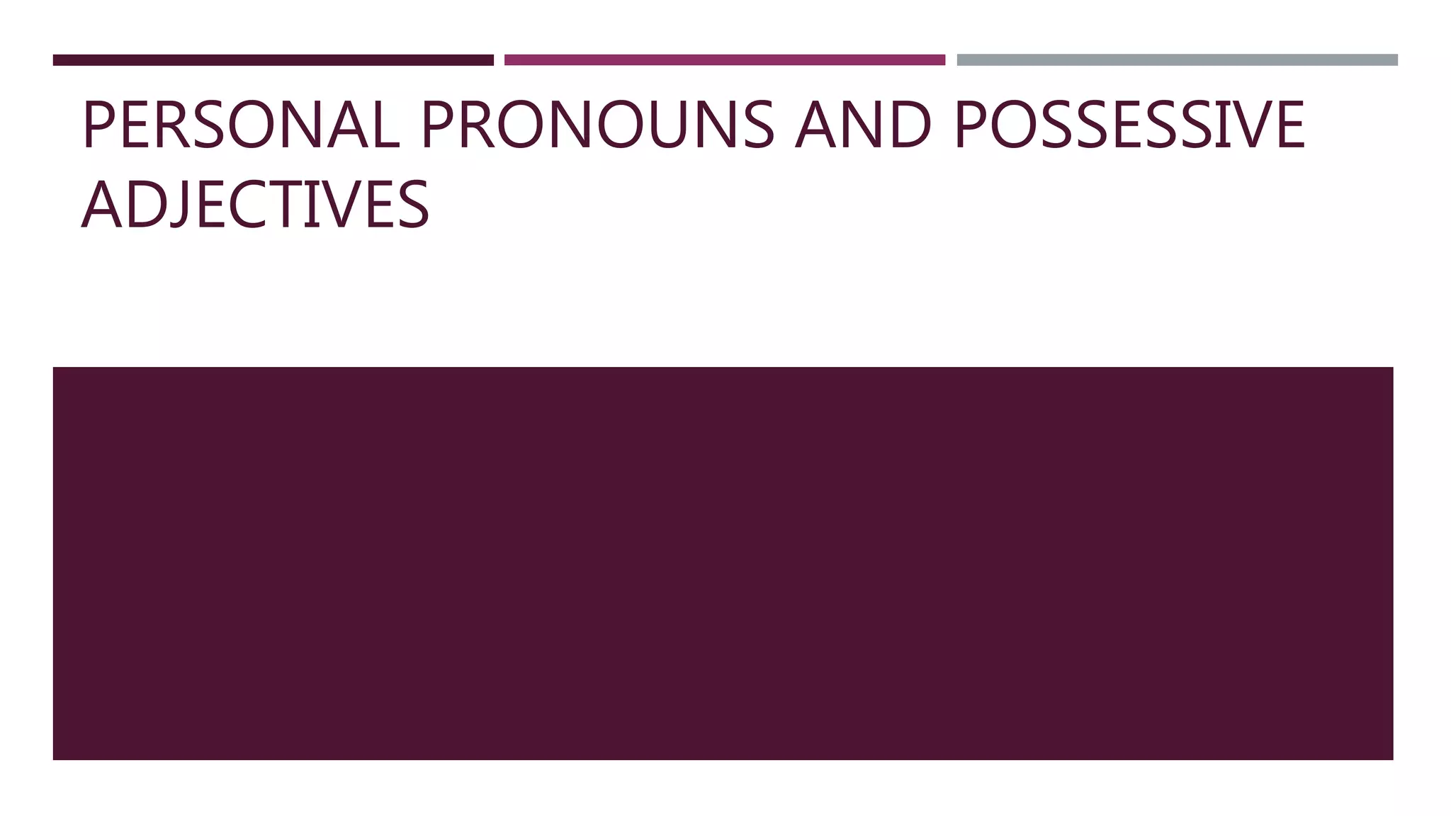 Personal pronouns and possessive adjectives | PPT