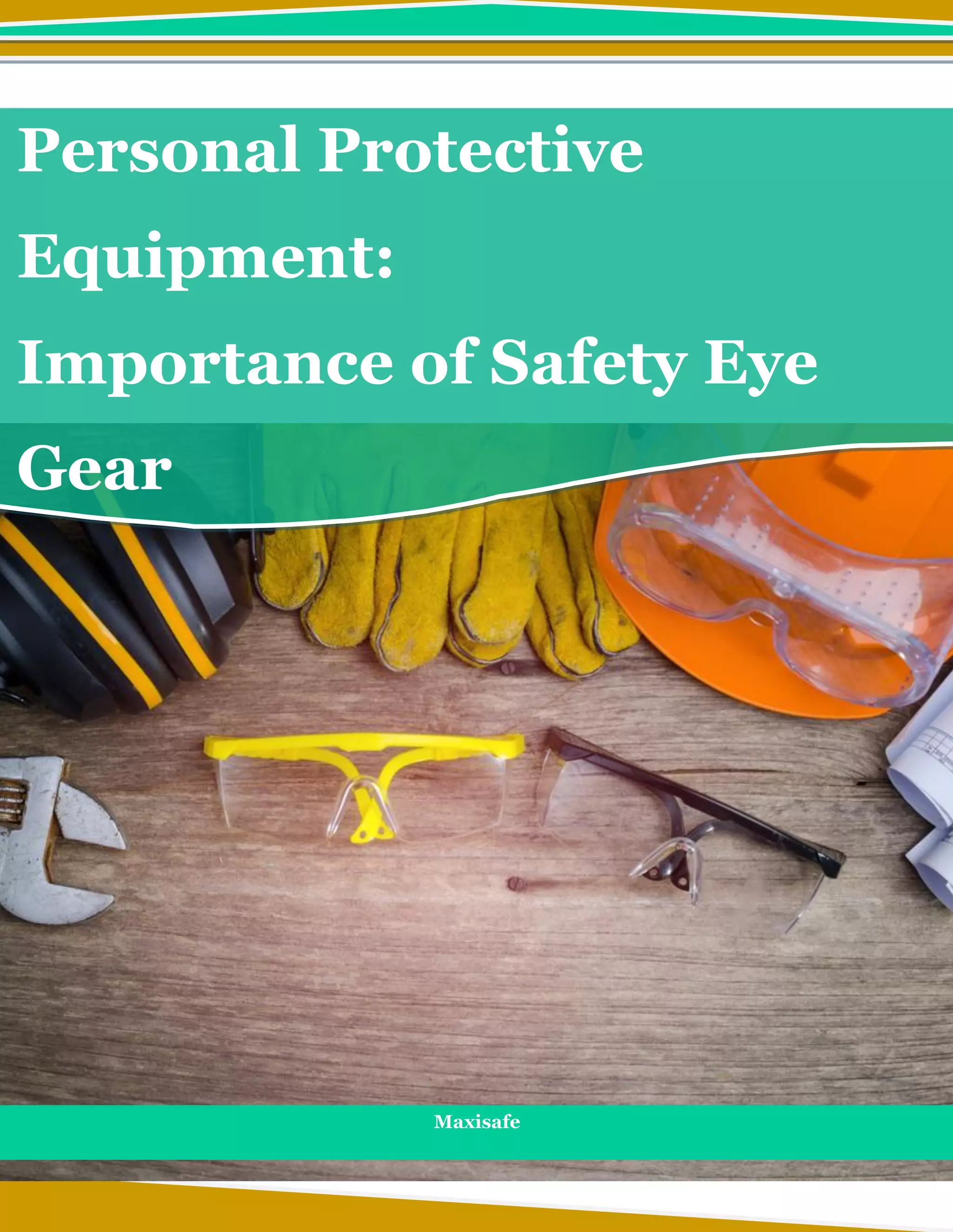 Personal Protective Equipment: Importance of Safety Eye Gear | PDF