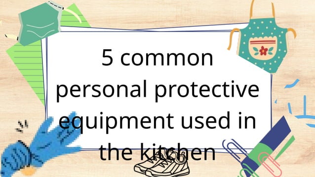Personal Protective Equipment in Cookery (PPT).pptx
