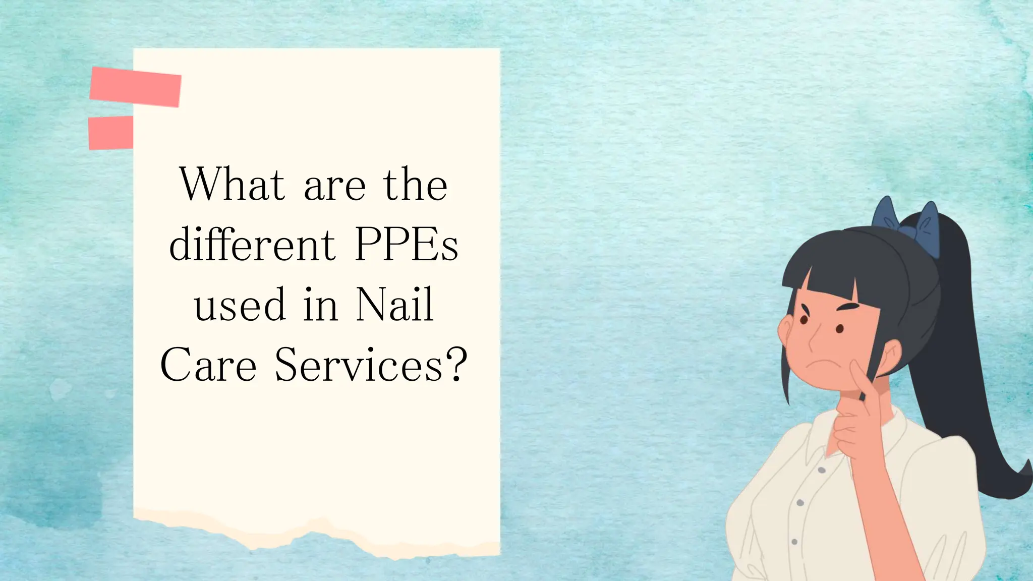 Personal Protective Equipment (PPE) in Nail Care Services.pptx
