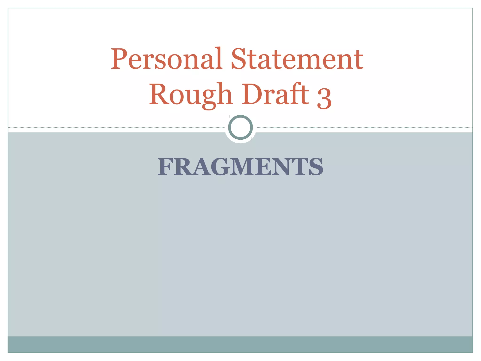Personal Statement Rough Draft 3 | PPT
