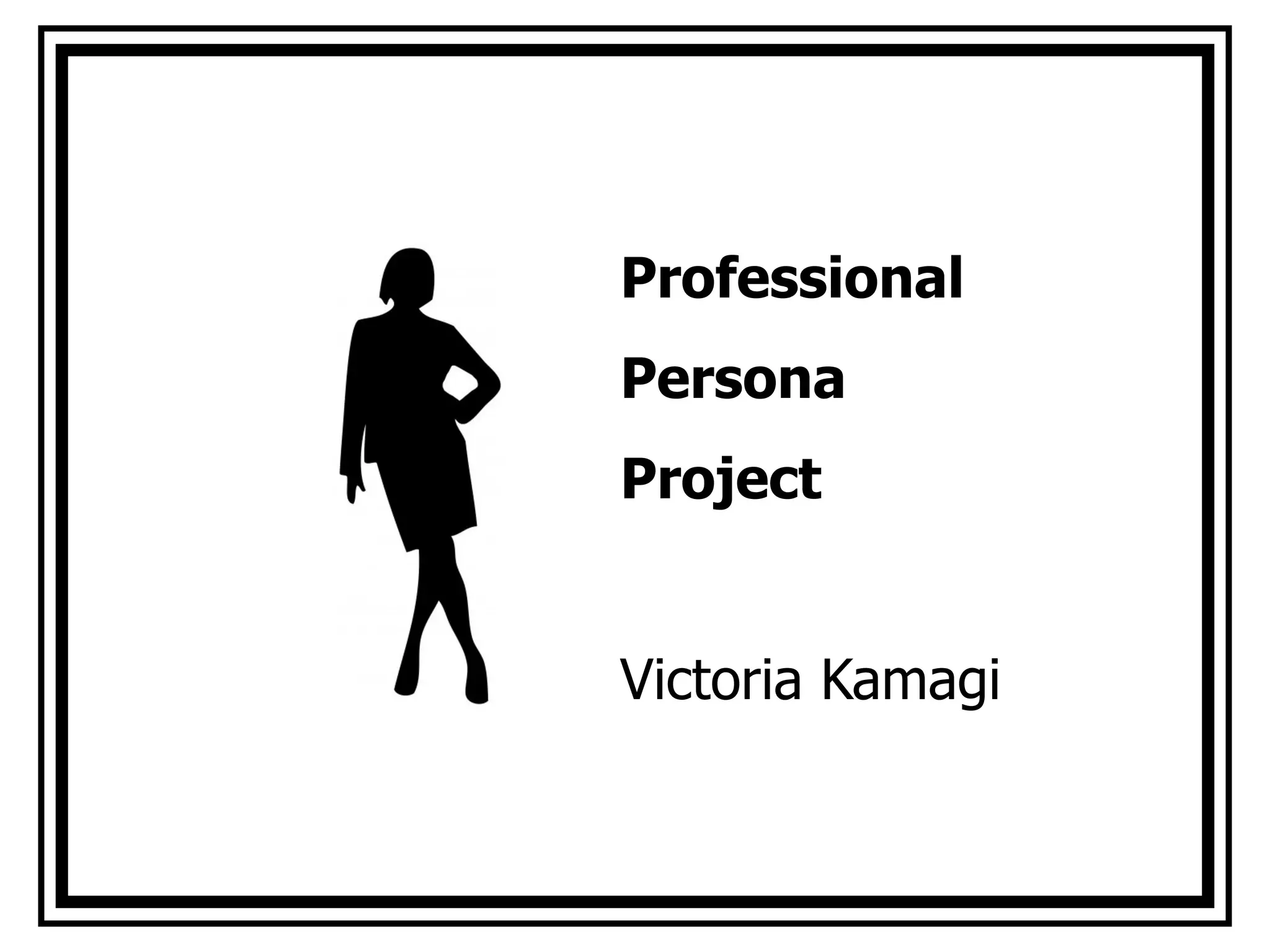 Professional Persona Project - Victoria Kamagi | PDF