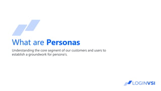 Complex Personas for Login Enterprise | PPT