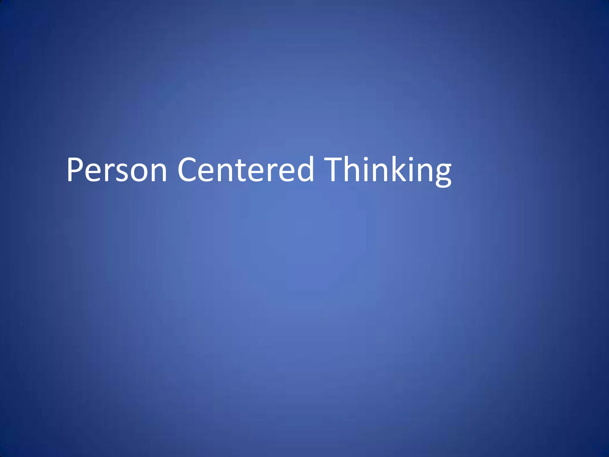 Person Centered Thinking | PPTX