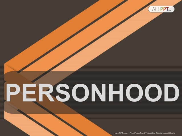 Personhood | PPTX | Christianity | Religion & Spirituality