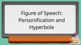 Personification_Hyperbole_PPT.ppnbnghgjhgtx | PPTX