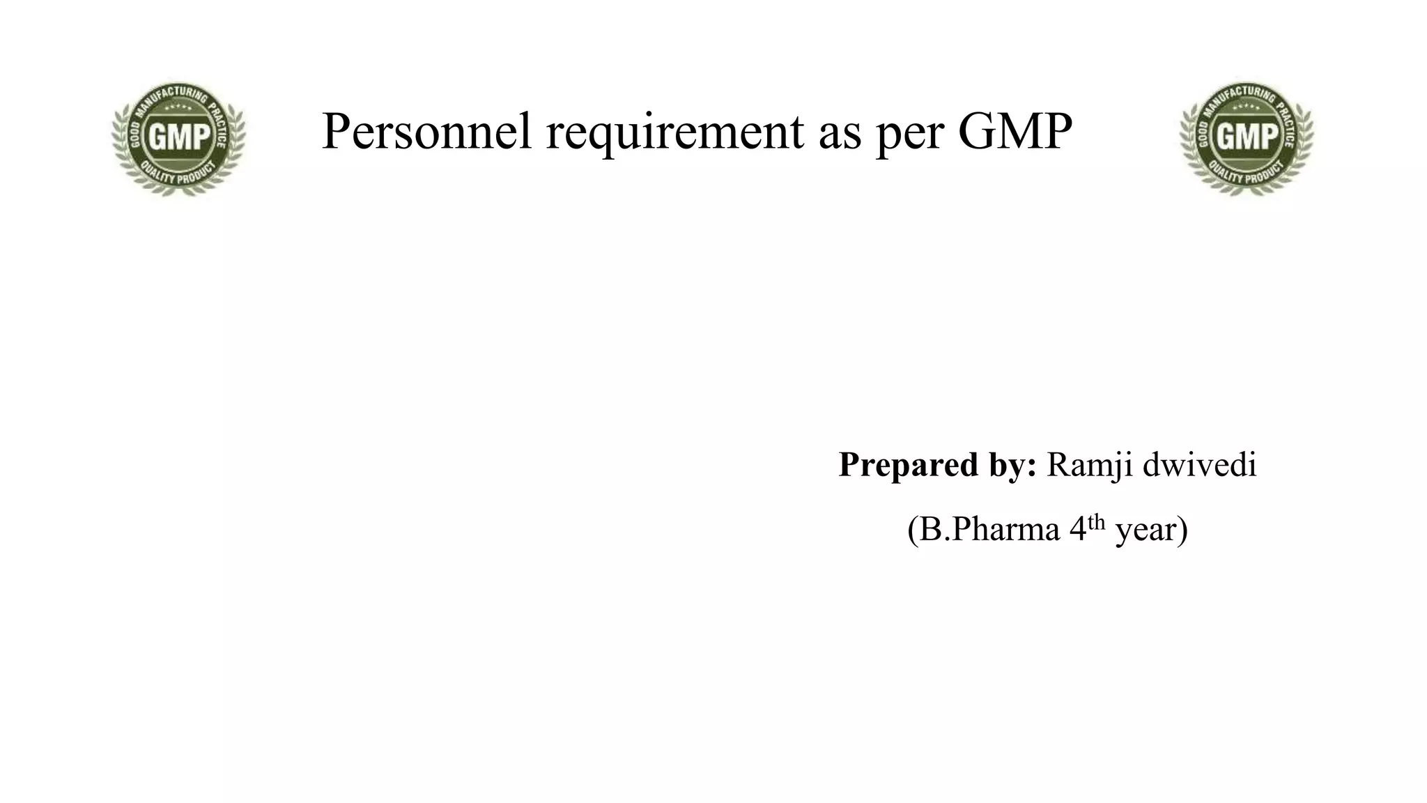 Personnel requirement as per gmp | PPTX