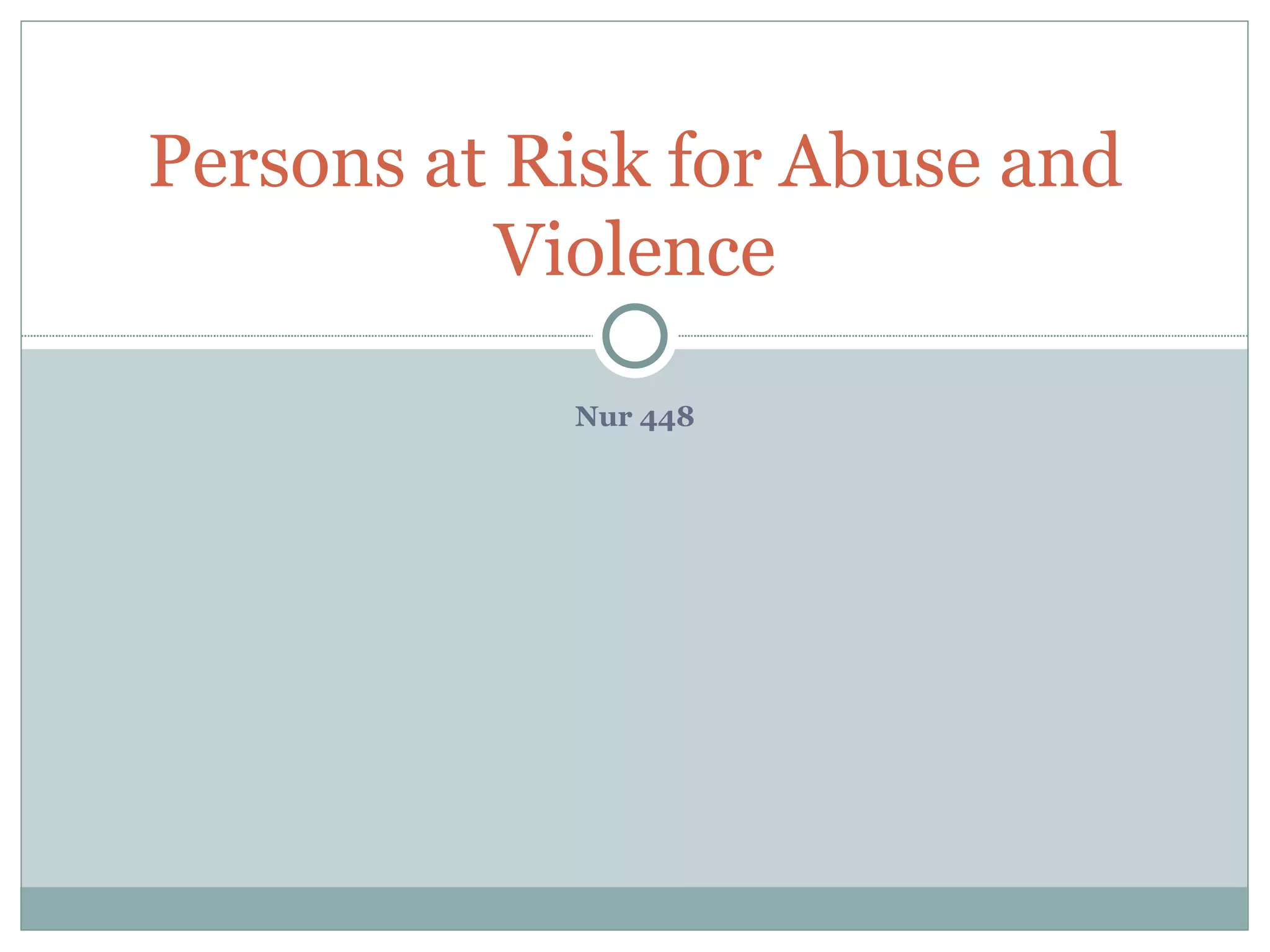 Persons at risk for abuse and violence | PPT