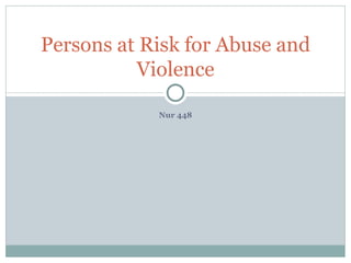 Persons at risk for abuse and violence | PPT