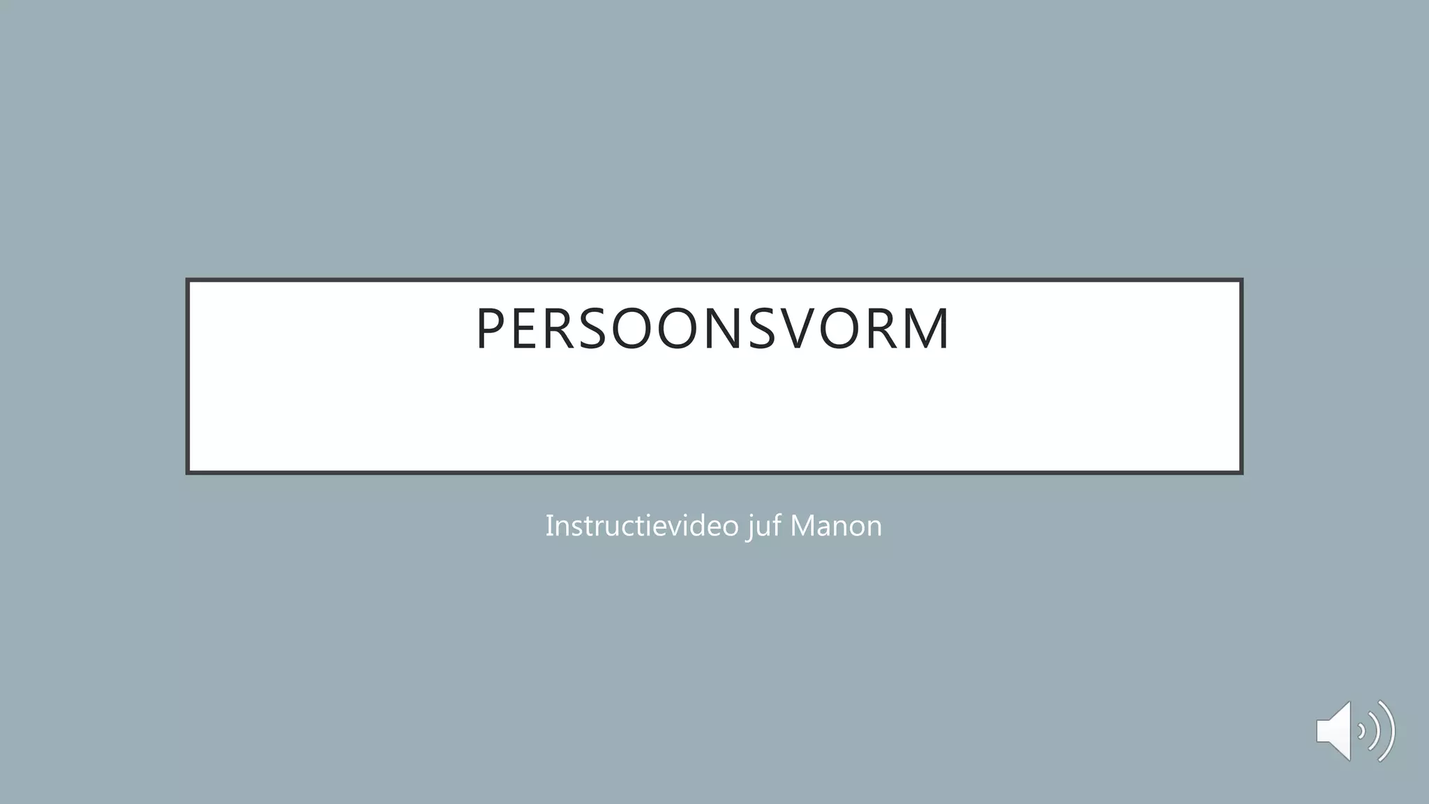Persoonsvorm instructie | PPTX