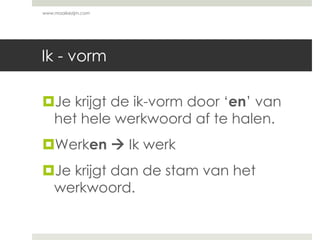 Persoonsvorm in de tegenwoordige tijd | PPTX
