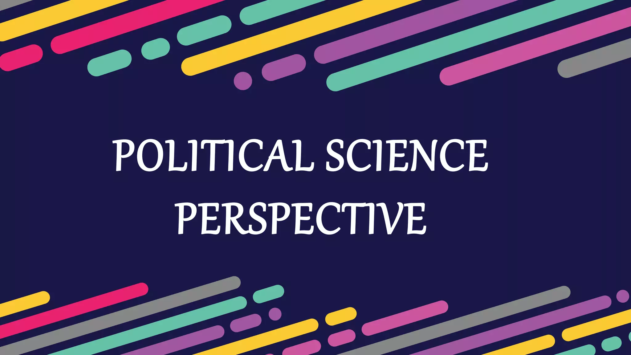 PERSPECTIVE OF ANTHROPOLOGY SOCIOLOGY AND POLITICAL SCIENCE.pptx