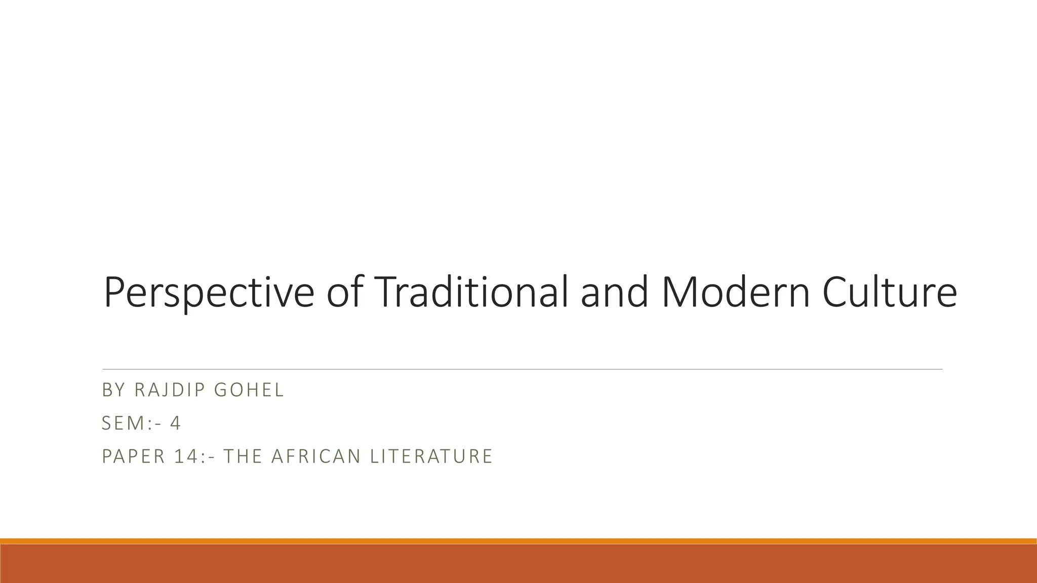 Perspective of traditional and modern culture | PPTX