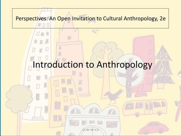 Perspectives 1 Introduction to Anthropology v2.pptx