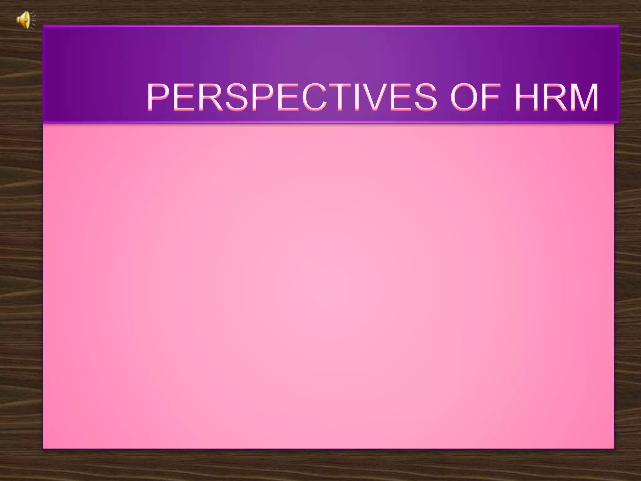 Perspectives of hrm | PPTX