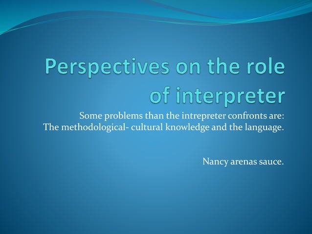 Perspectives on the role of interpreter | PPT
