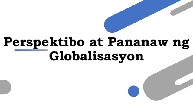 Perspektibo at Pananaw ng Globalisasyon.pptx