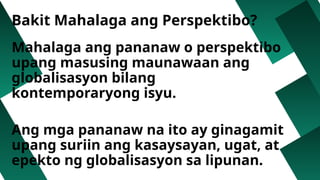 PERSPEKTIBO AT PANANAW SA GLOBALISASYON.pptx