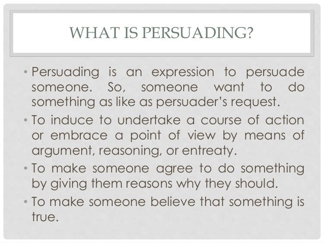 Persuading & encouraging