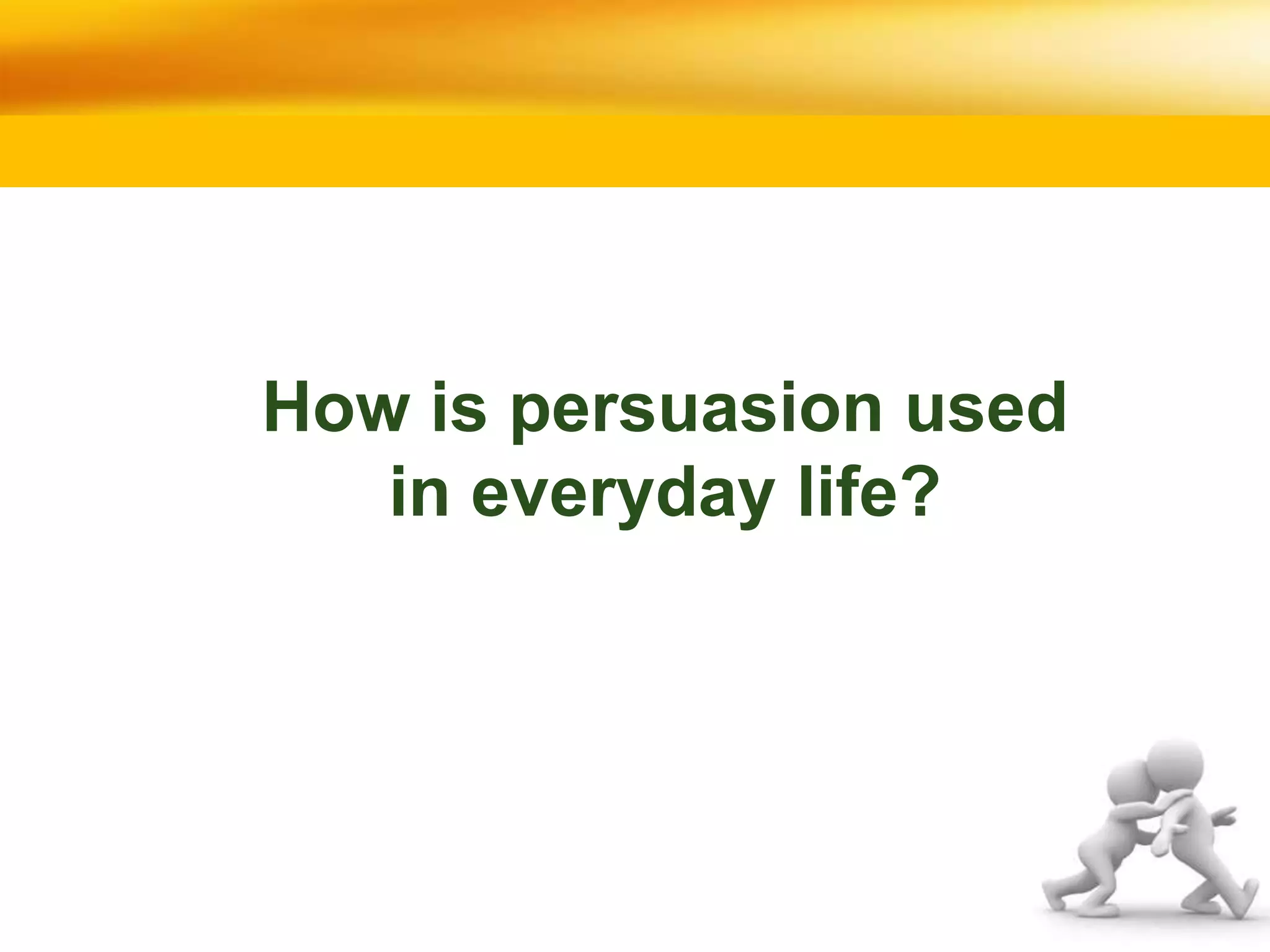 Persuasion and Influencing.pptx