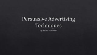 Persuasive advertising techniques | PPT
