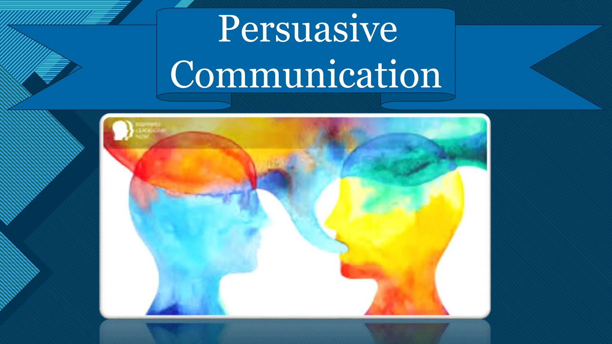 Persuasive Communication.pptx persuasive communication | PPTX