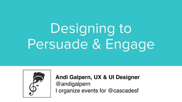 Designing to Persuade and Engage | PPT