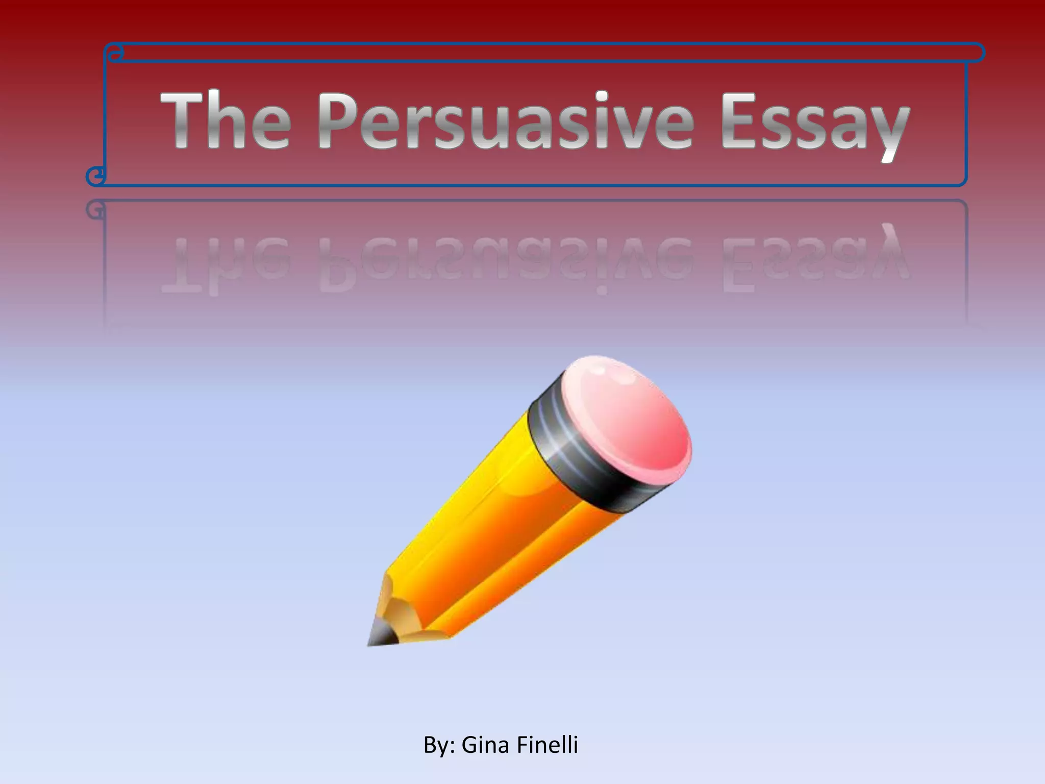 The Persuasive Essay Writing Process | PPT