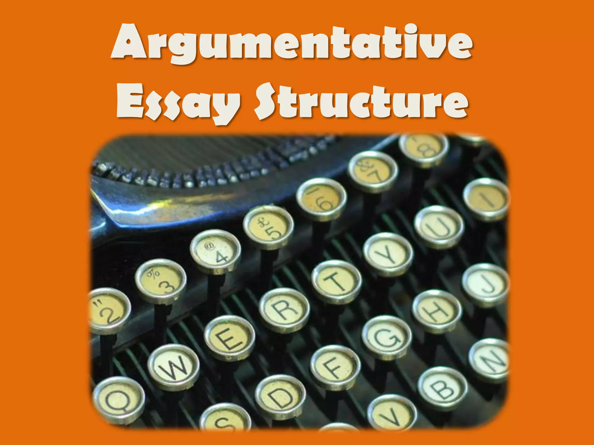 Argumentative Essay Structure | PPTX