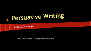 Persuasive literacy tasks | PPT