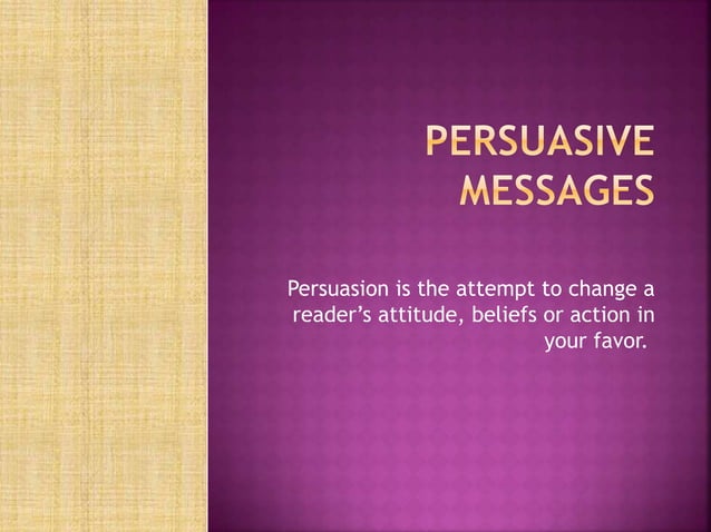 Persuasive messages by Quratulain Cheema | PPT